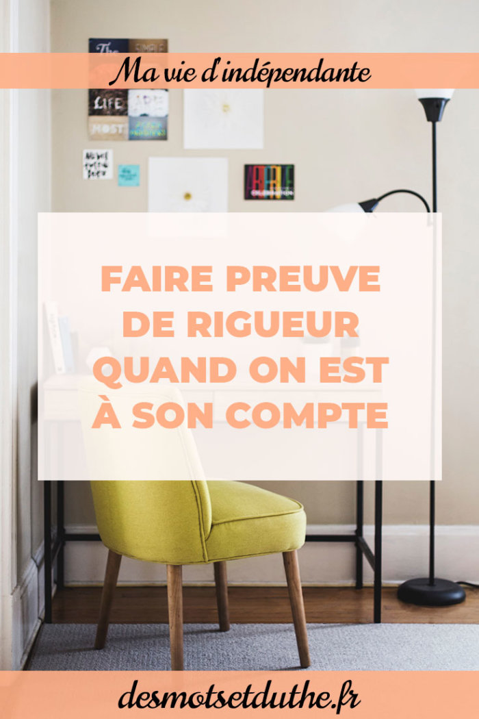 Comment faire preuve de rigueur quand on est à son compte ? - Des Mots ...