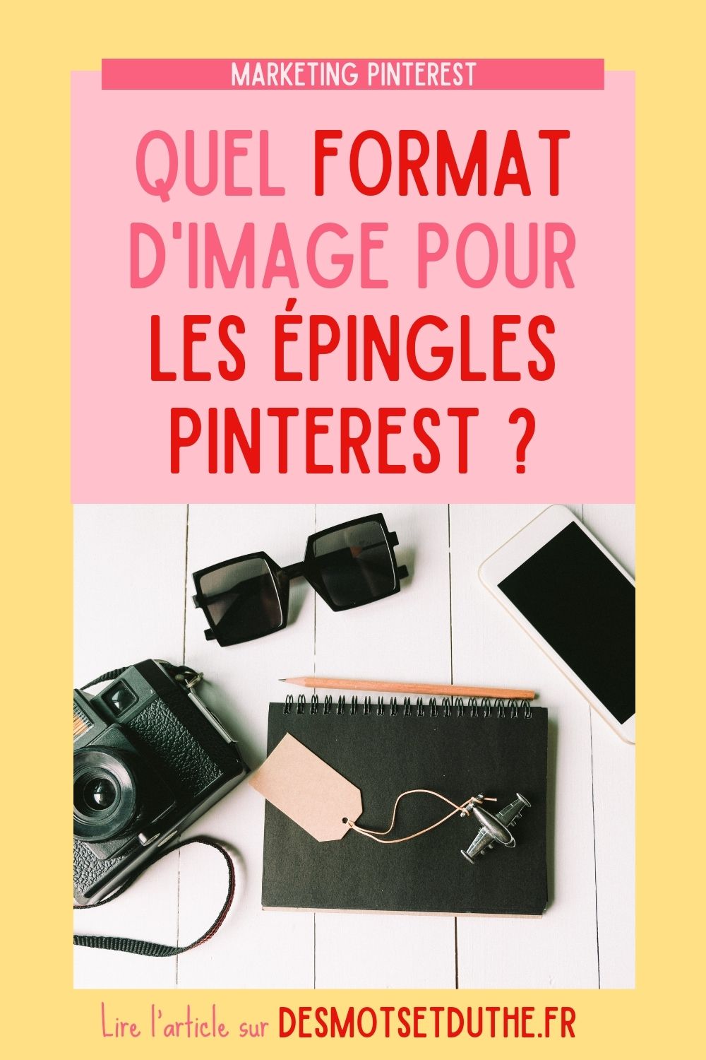 Format Pinterest : le guide des tailles pour les images en 2022